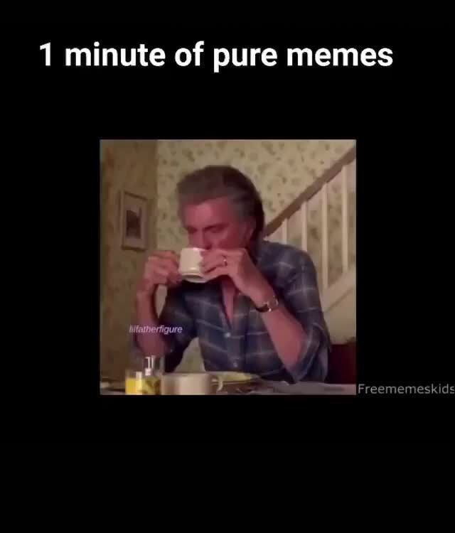 @smartparadox 1 minute of pure memes - iFunny