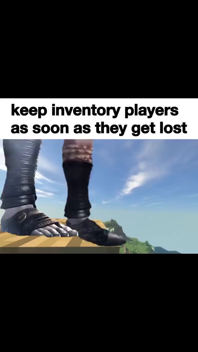 Keep inventory players as soon as they get lost - iFunny