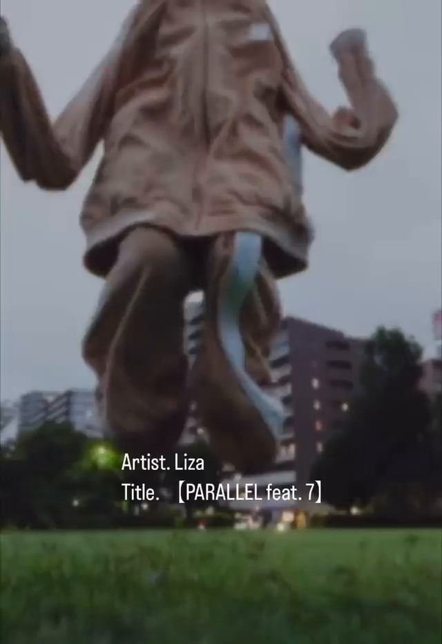 Artist. Liza Title. [PARALLEL feat. 7] - iFunny