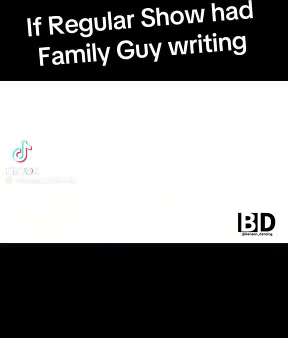 If Regular Show had Family Guy - iFunny