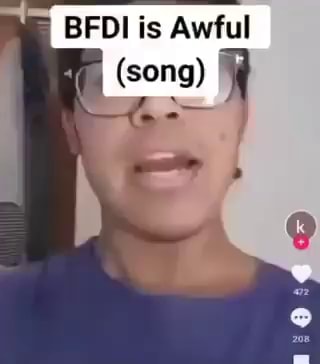 BFDI is Awful (song) - iFunny