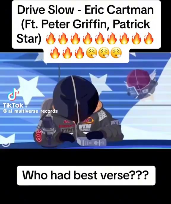 Drive Slow - Eric Cartman (Ft. Peter Griffin, Patrick Star) va wr Who ...
