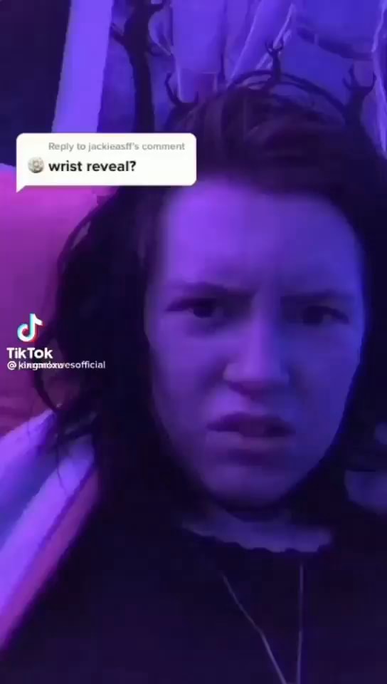 & wrist reveal? TikTok - iFunny