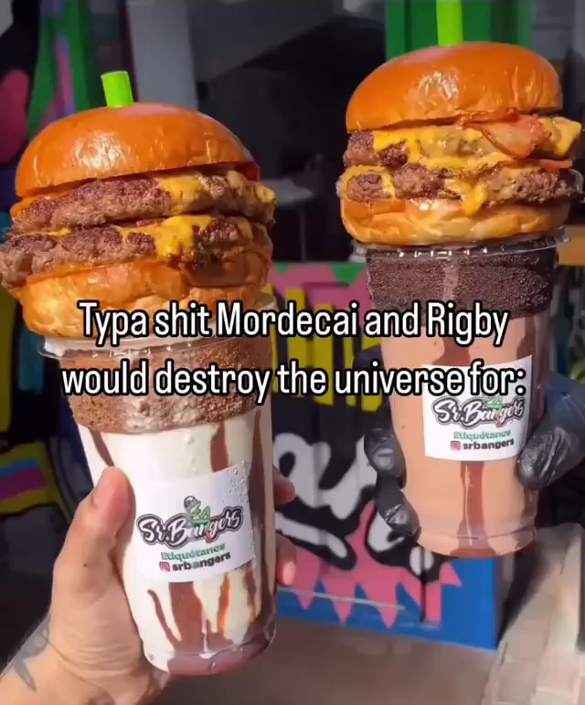 Typa shit Mordecal and Rigby would destroy the univensejfor: - iFunny