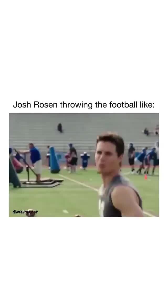 Josh Rosen throwing the football like: - iFunny