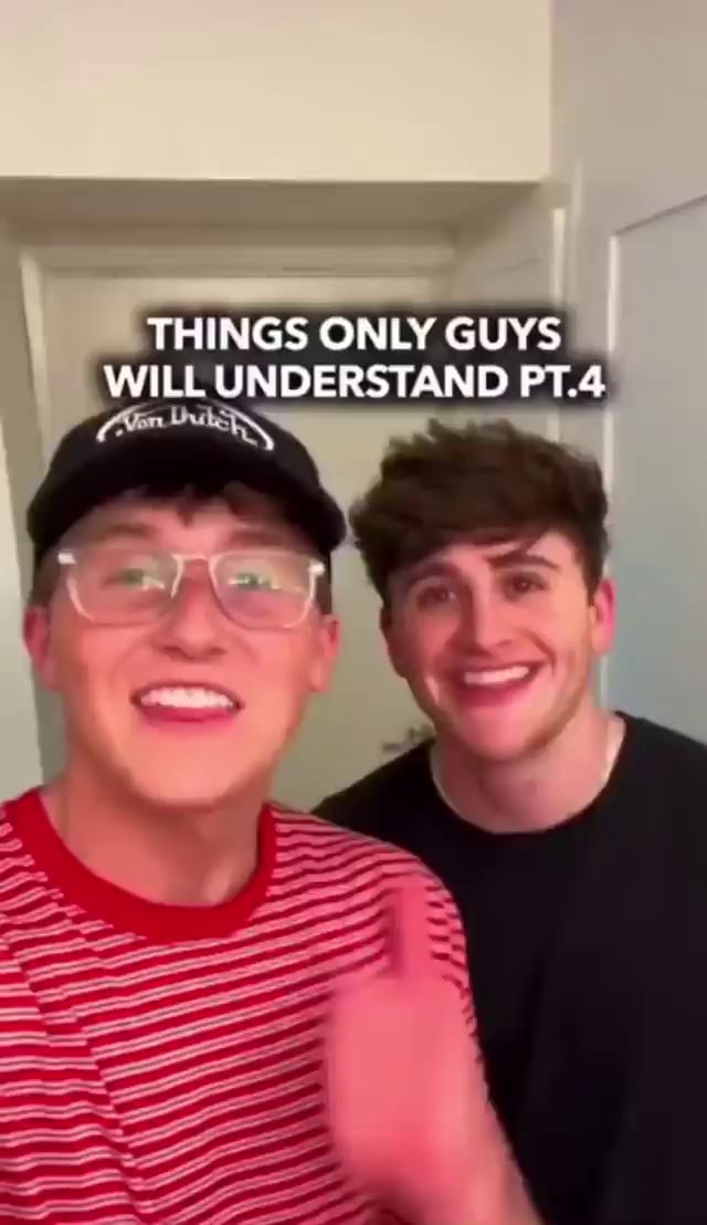 Things Only Guys Will Understand Ft 4 Ifunny