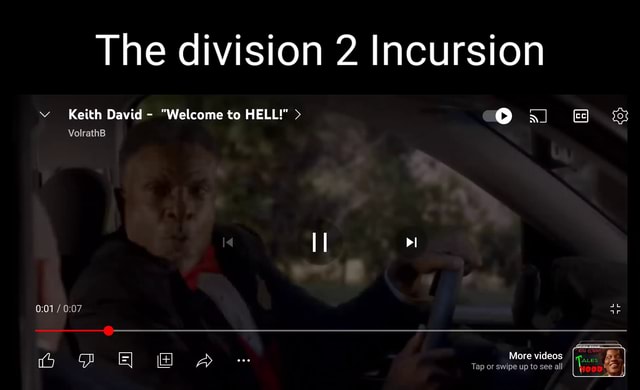 The division 2 Incursion \ Keith David - "Welcome to HELL!" > Ce) E} VolrathB More videos Tap or ...