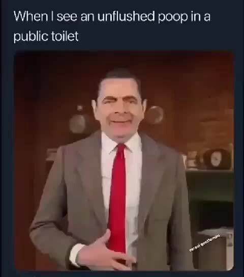 When I see an unflushed poop in a public toilet - iFunny