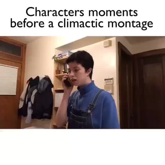 Contrachloe on twitter - Characters moments before a climactic montage ...