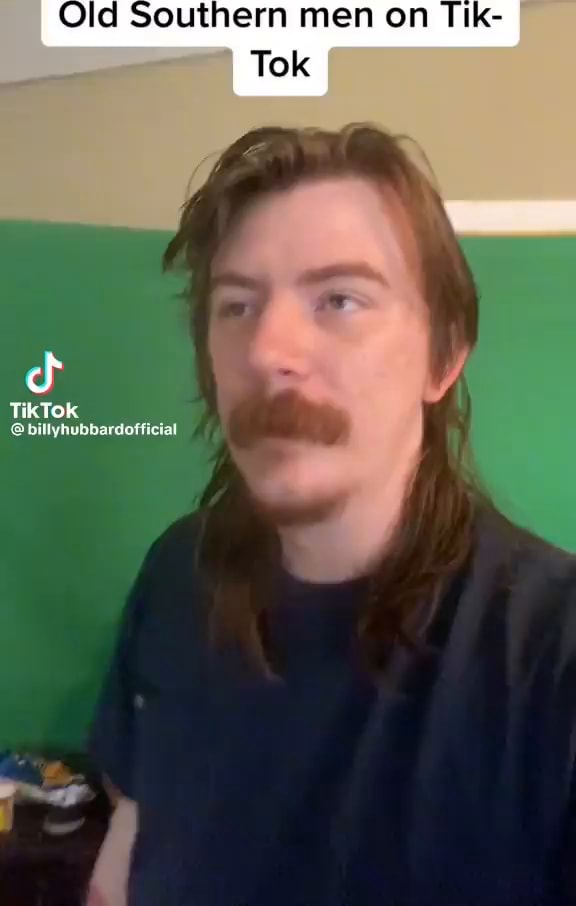 Old Southern men on Tik- Tok TikTok billyhubbardofficial - iFunny