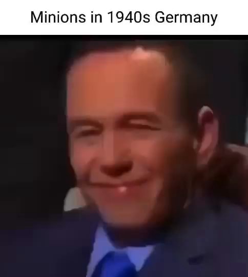 Minions in 1940s Germany - iFunny