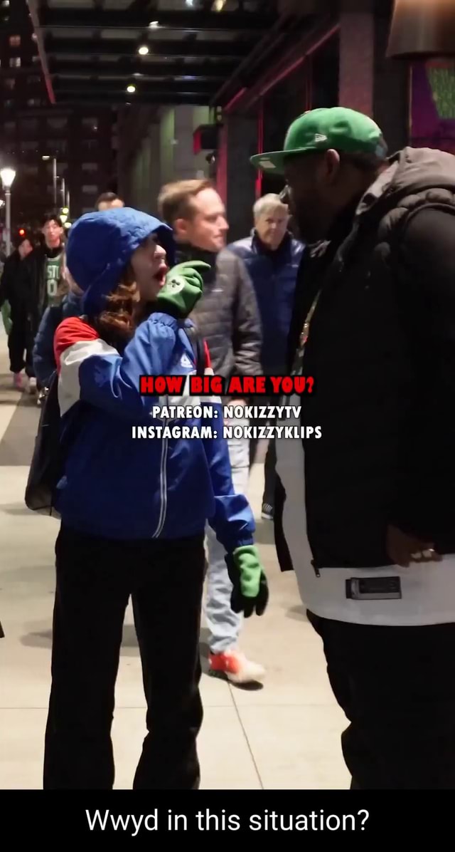 PATREON: NOKIZZYTV INSTAGRAM: NOKIZZYKLIPS Wwyd in this situation? - iFunny