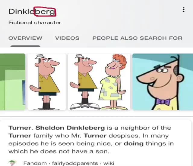 OVERVIEW VIDEOS PEOPLE ALSO SEARCH FOR Turner. Sheldon Dinkleberg is a ...