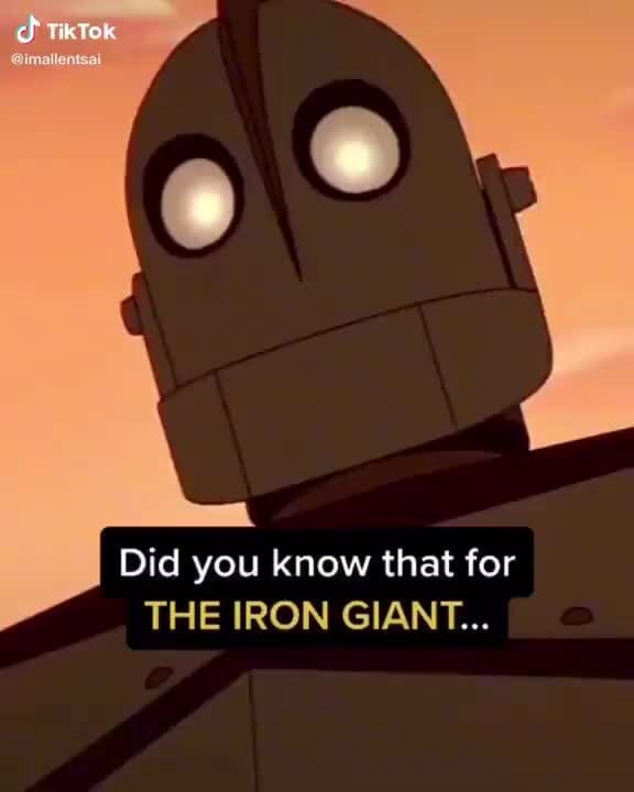 Did you know that for THE IRON GIANT... - iFunny