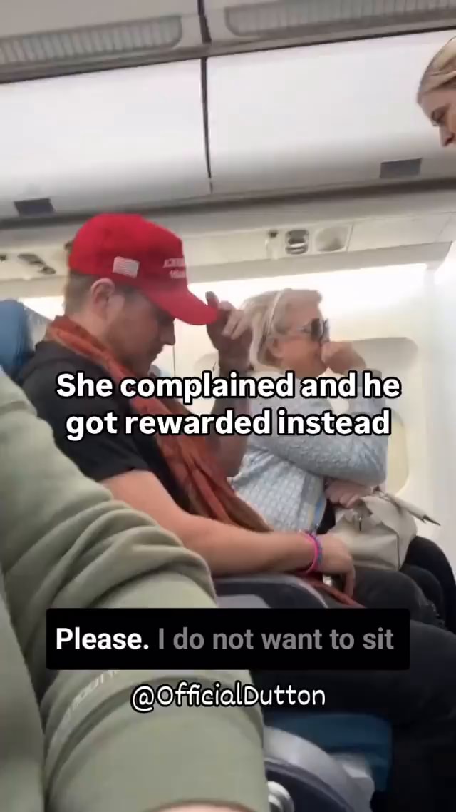 She complained and he got rewarded instead Please. I do not want to sit ...