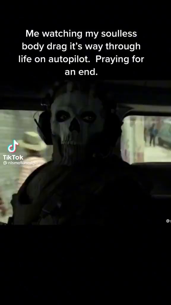 Me watching my soulless body drag it's way through life on autopilot ...