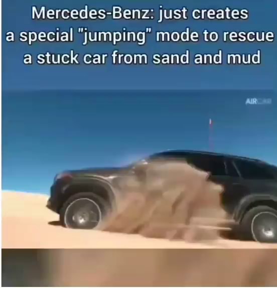 Mercedes-Benz: just creates a special "jumping" mode to rescue a stuck ...