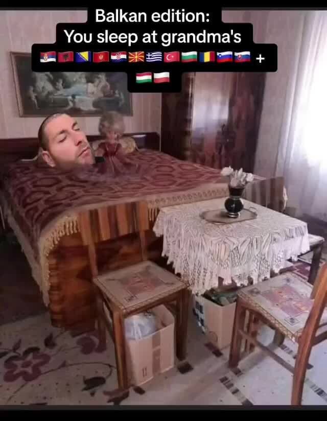 Balkan edition: You sleep at grandma's - iFunny