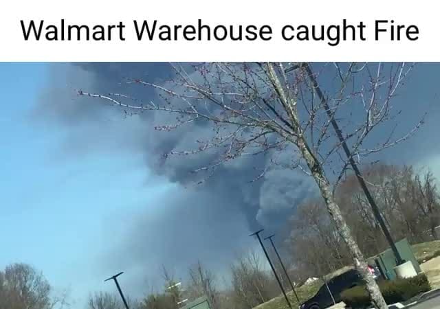Walmart Warehouse caught Fire - iFunny