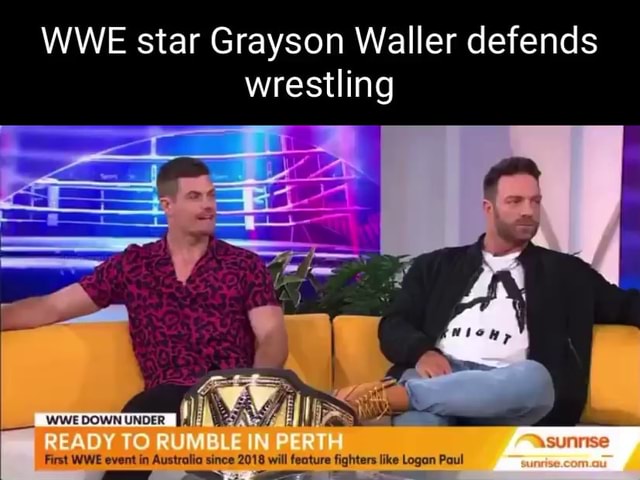 WWE star Grayson Waller defends wrestling WWE DOWN UNDER READY TO ...