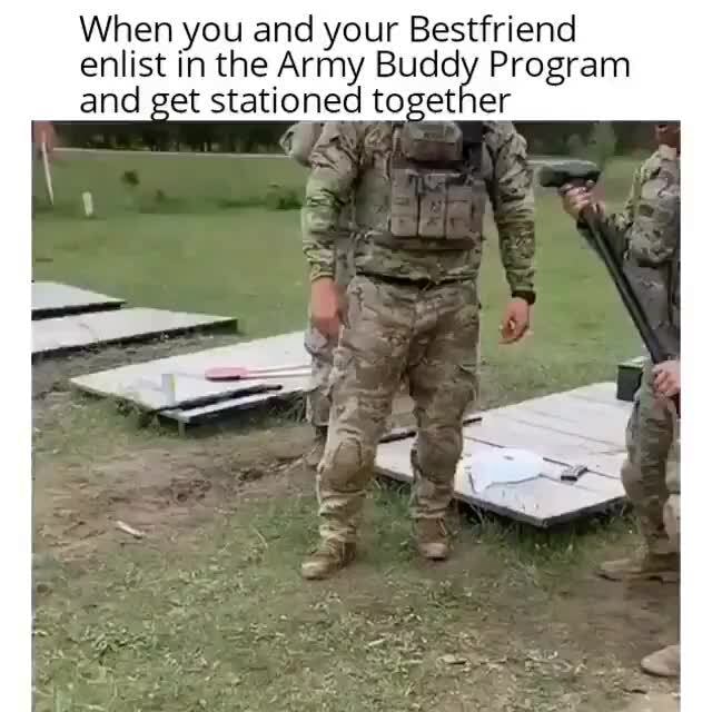 When you and your Bestfriend enlist in the Army Buddy Program d get ...