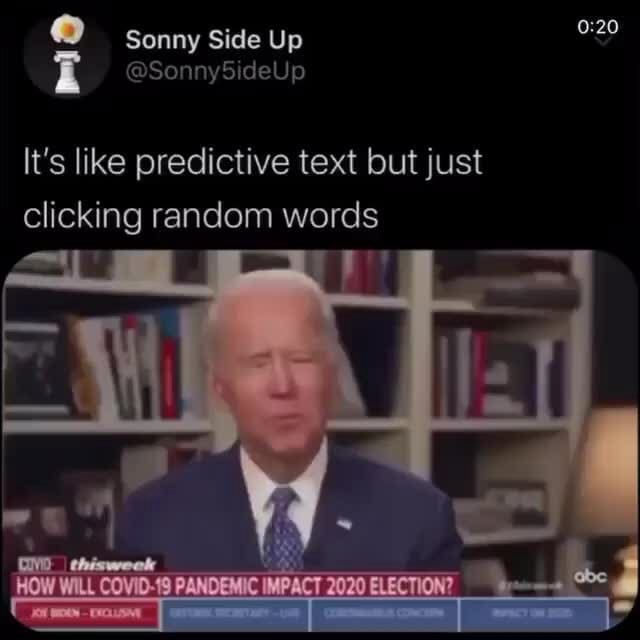 It's like predictive text but just clicking random words - iFunny