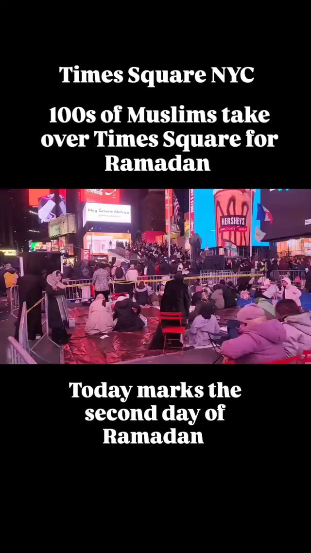 Times Square NYC 100s of Muslims take over Times Square for Ramadan ...