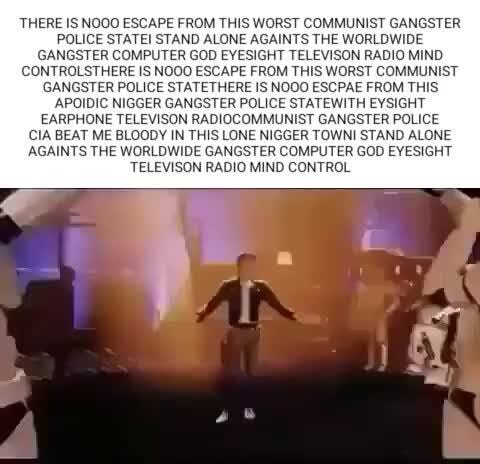 THERE IS NOOO ESCAPE FROM THIS WORST COMMUNIST GANGSTER POLICE STATEI ...