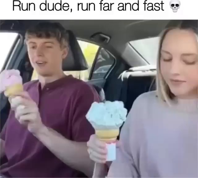 Run dude, run far and fast - iFunny
