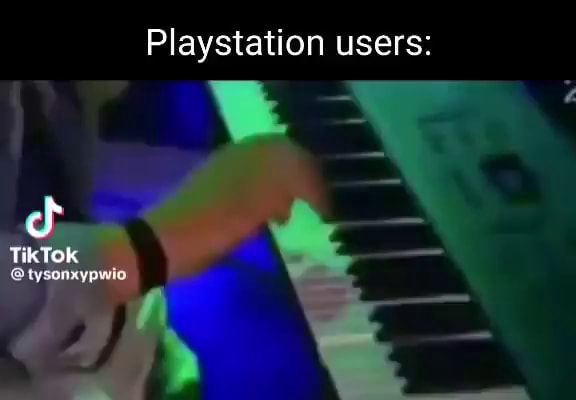 Playstation users: Tik Tok - iFunny