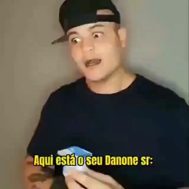 Aqui Danone sr: - iFunny Brazil
