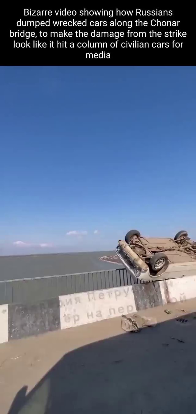 Bizarre video showing how Russians dumped wrecked cars along the Chonar ...