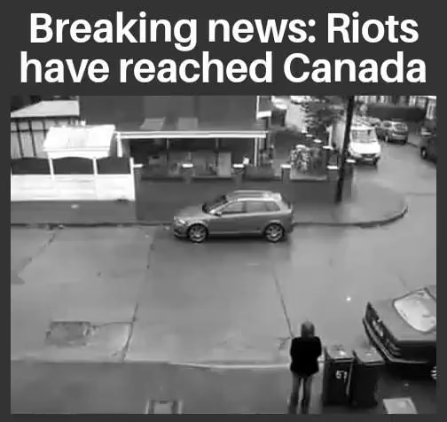 Breaking news: Riots have reached Canada os - iFunny