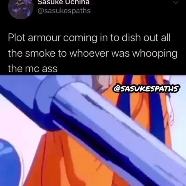 Plot armour coming in to dish out all the smoke to whoever was whooping ...