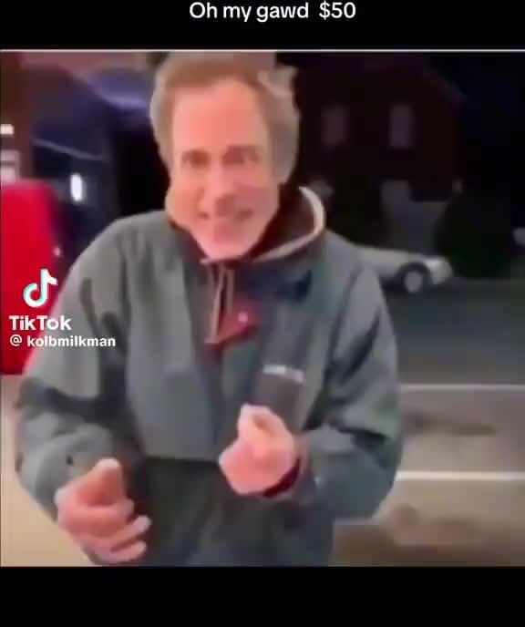 Oh my gawd $50 cf Tik Tok albmilkman - iFunny