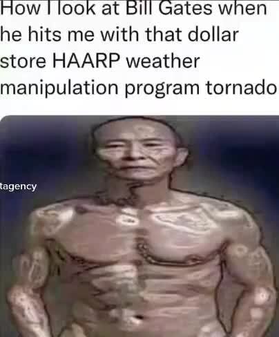 At he hits me with that dollar tore HAARP weather manipulation program ...