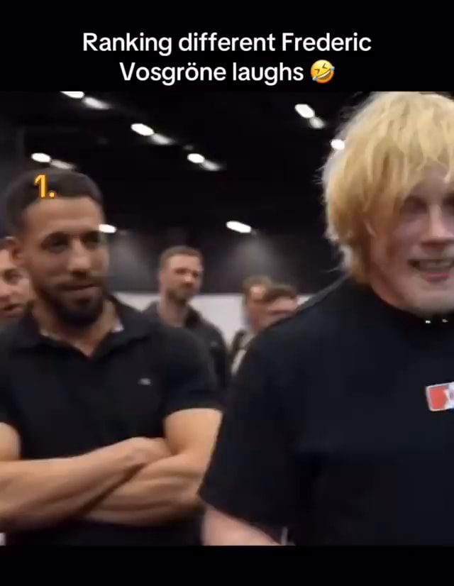 Ranking different Frederic Vosgrone laughs - iFunny