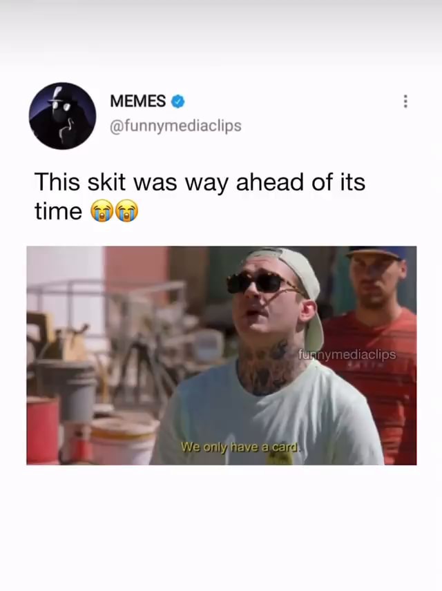 MEMES @ This skit was way ahead of its time wes - iFunny