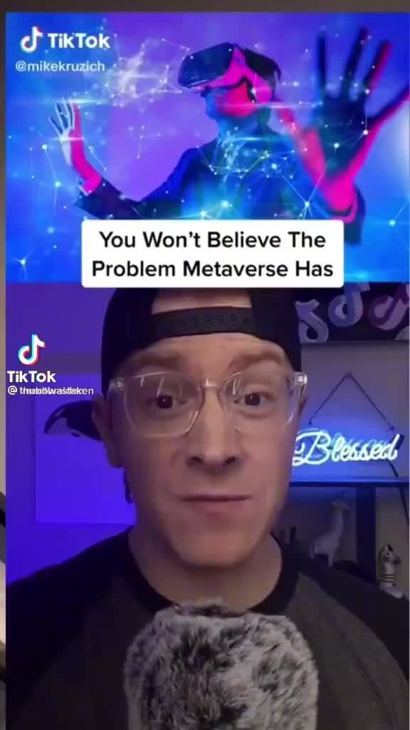 @mlkekruzieh You Won't Believe The Problem Metaverse Has TikTok - iFunny