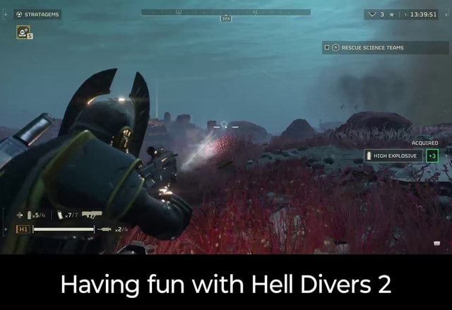 Science ACQUIRED on STRATAGEMS I Having fun with Hell Divers 2 - iFunny
