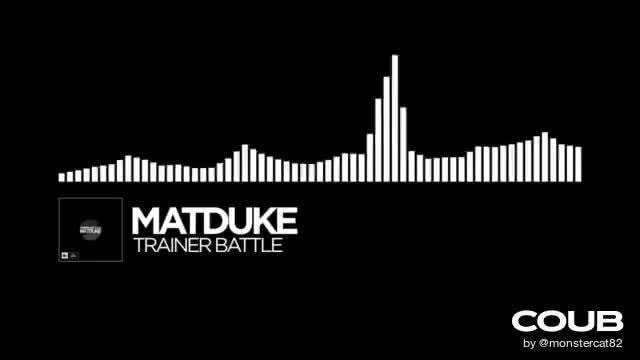 MATDU TRAINER BATTLE COUB - iFunny