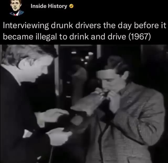 Inside History @ Interviewing drunk drivers the day before it became ...
