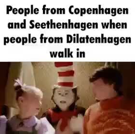 People from Copenhagen and Seethenhagen when people from Dilatenhagen ...