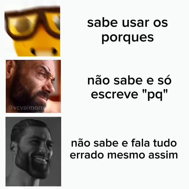 GA sabe usar os porques não sabe e só escreve GA sabe usar os porques não sabe e só escreve