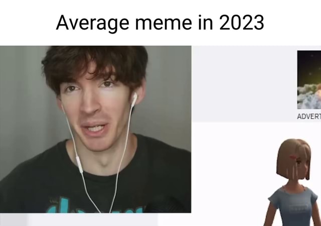 🪑🪑🪑🪑🪑🪑🪑🪑🪑🪑🪑🪑 - Average meme in 2023 - iFunny