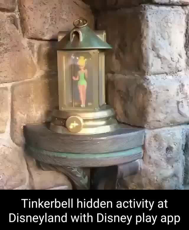 Tinkerbell hidden activity at Disneyland with Disney play app - iFunny