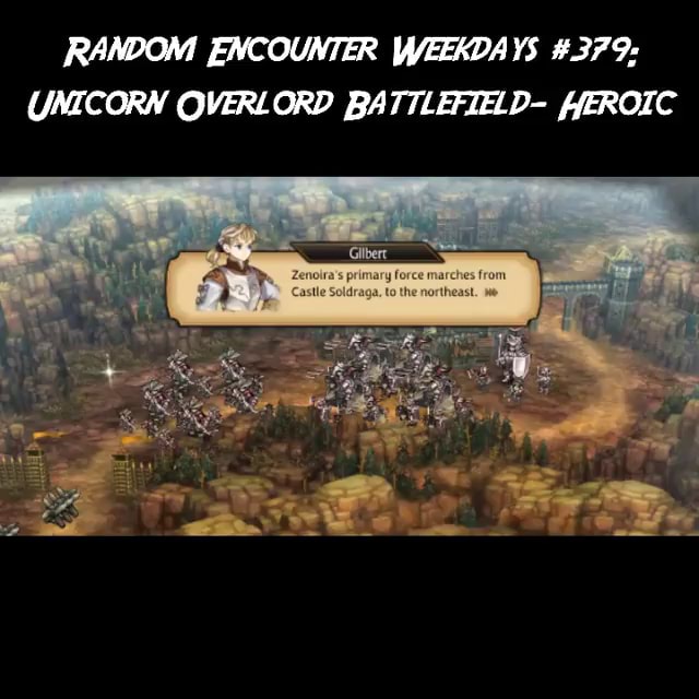 RANDOM ENCOUNTER WEEKDAYS #379- UNICORN OVERLORD BATTLEFIELD- HEROIC ...