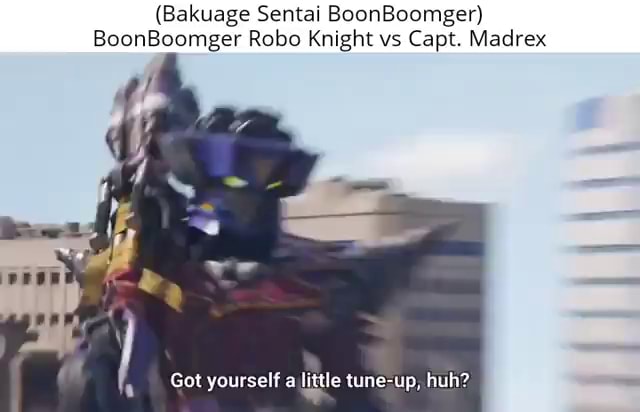 (Bakuage Sentai BoonBoomger) BoonBoomeger Robo Knight vs Ci Madrex Got ...