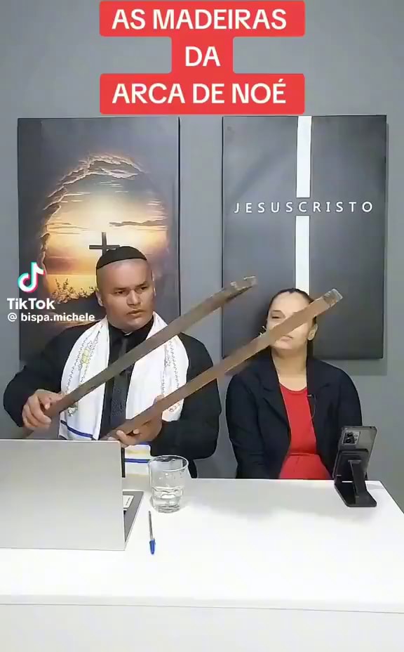 AS MADEIRAS DA ARCA DE NOÉ JESUSCRISTO TikTok bispa michele - iFunny