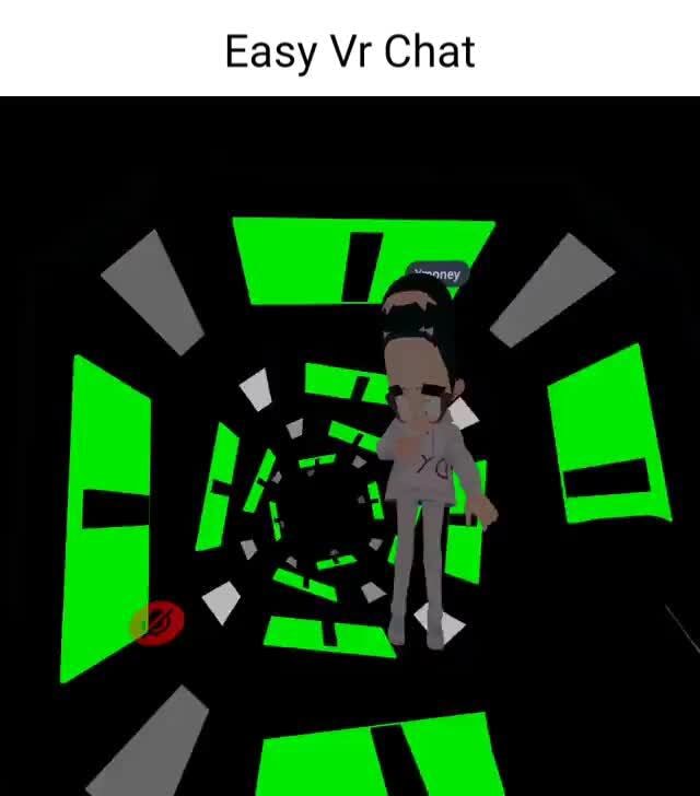 Easy Vr Chat - iFunny